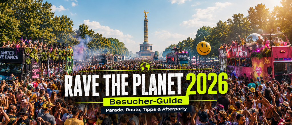 Rave The Planet 2026 Berlin: Route, Line-up, Tipps & Afterparty